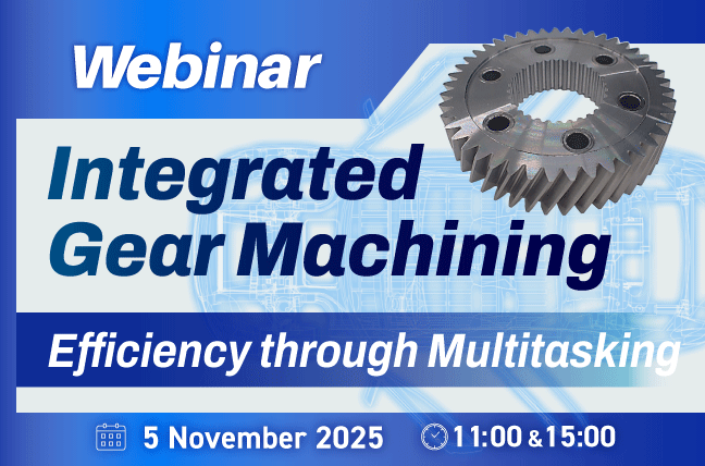 Integrated Gear Machining Webinar | Machine Tools | Brother